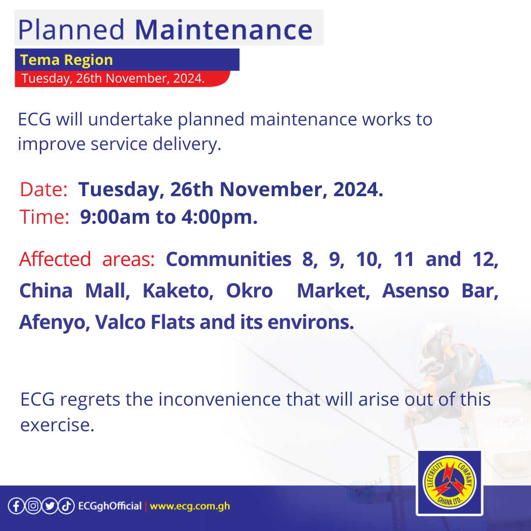 Electricity Company of Ghana Ltd - Planned Maintenance in Tema Region ... Electricity Company of Ghana Ltd - Planned Maintenance in Tema Region ...